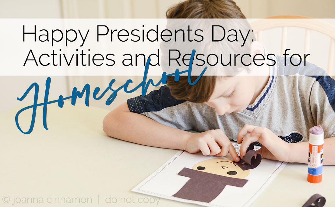 Happy President’s Day: Activities and Resources for Homeschool - Joanna ...